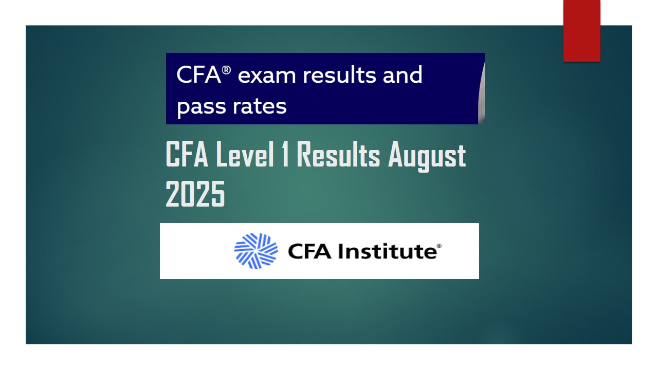 Released, CFA Level 1 Results August 2025 Pass Rates