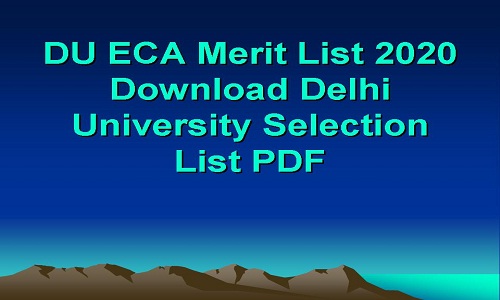 DU ECA Merit List 2020 Download Delhi University ECA Selection List ...