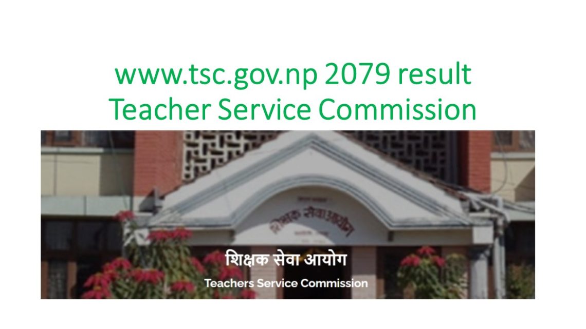 www.tsc.gov.np Result 2079-2080| TSC License Result Teaching License ...