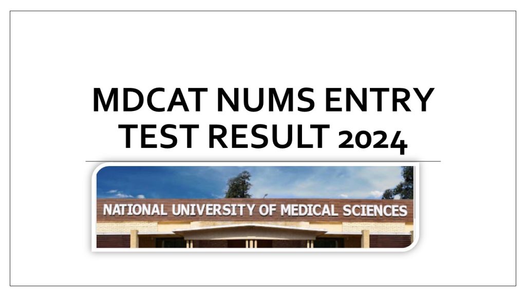 www.numspak.edu.pk MDCAT Nums Entry Test Result 2024 MDCAT Results MBBS BDS