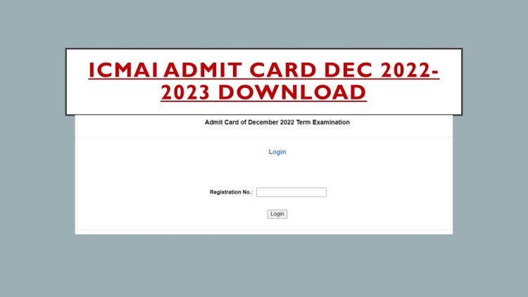 ICMAI Admit Card Dec 2022-2023 Download CMA Hall Ticket Link Term ...