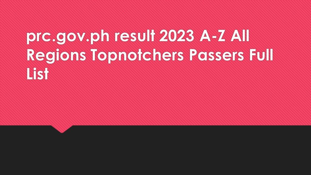 PRC CLE PhLE Dentists Nurses Licensure Examination Results 2023 Passers ...