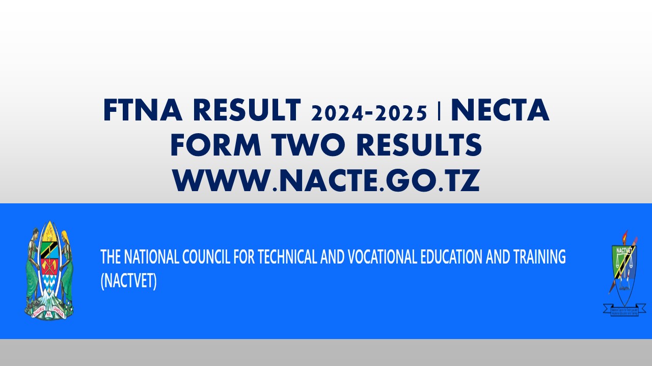 FTNA Result 2024-2025 | Necta Form Two Results | Necta Examination Results