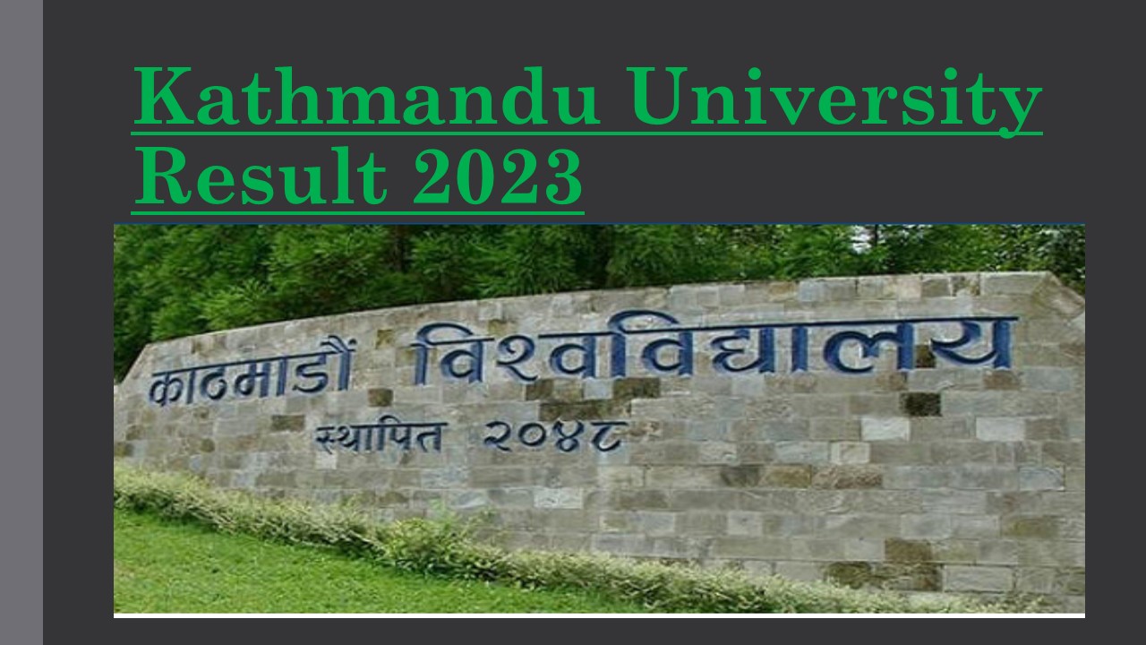 Kathmandu University Result 2023 KU Nepal B.Sc Nursing MBBS BDS 1 2 3rd ...