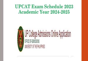 UPCAT Exam Schedule 2023 for Academic Year 2024-2025 Online ...