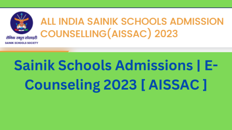 Sainik Schools Admissions | E-Counseling 2023 [ AISSAC ]