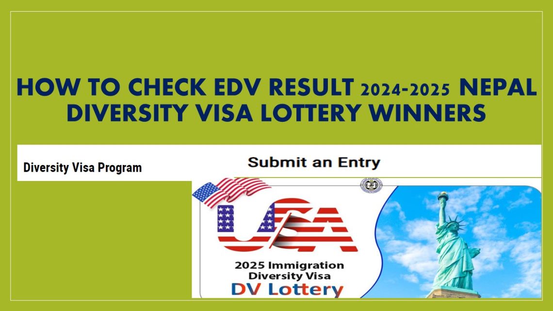 How to Check EDV Result 2024-2025 Nepal Diversity Visa Lottery Winners ...