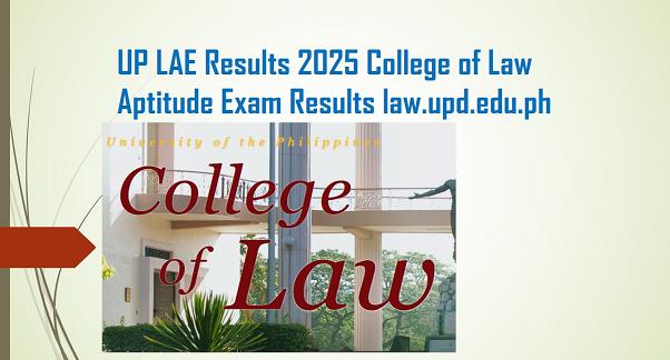 UP LAE Results 2025 College of Law Aptitude Exam Results law.upd.edu.ph