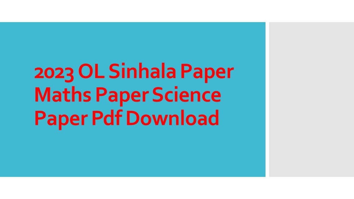 2023 OL Sinhala Paper Maths Paper Science Paper Pdf Download O/L Answer ...