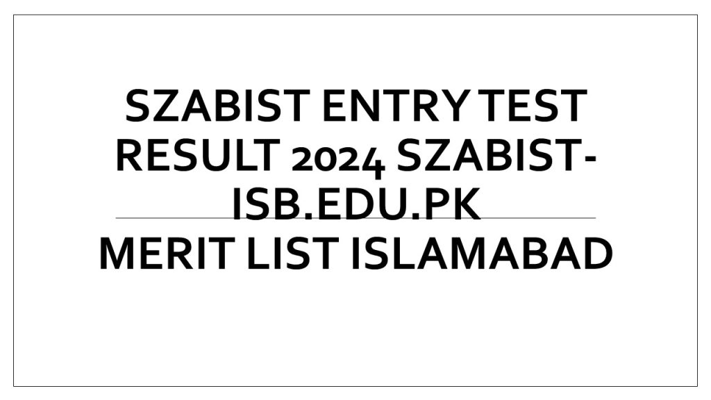 Szabist Entry Test Result 2024 szabist-isb.edu.pk Merit List Islamabad
