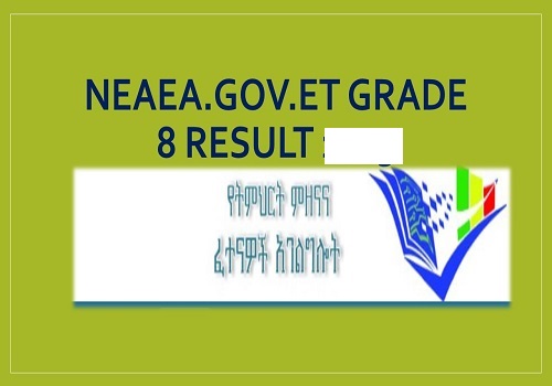 neaea.gov.et grade 8 result 2017-2025 Check Student Home Result ሚኒስትሪ ውጤት