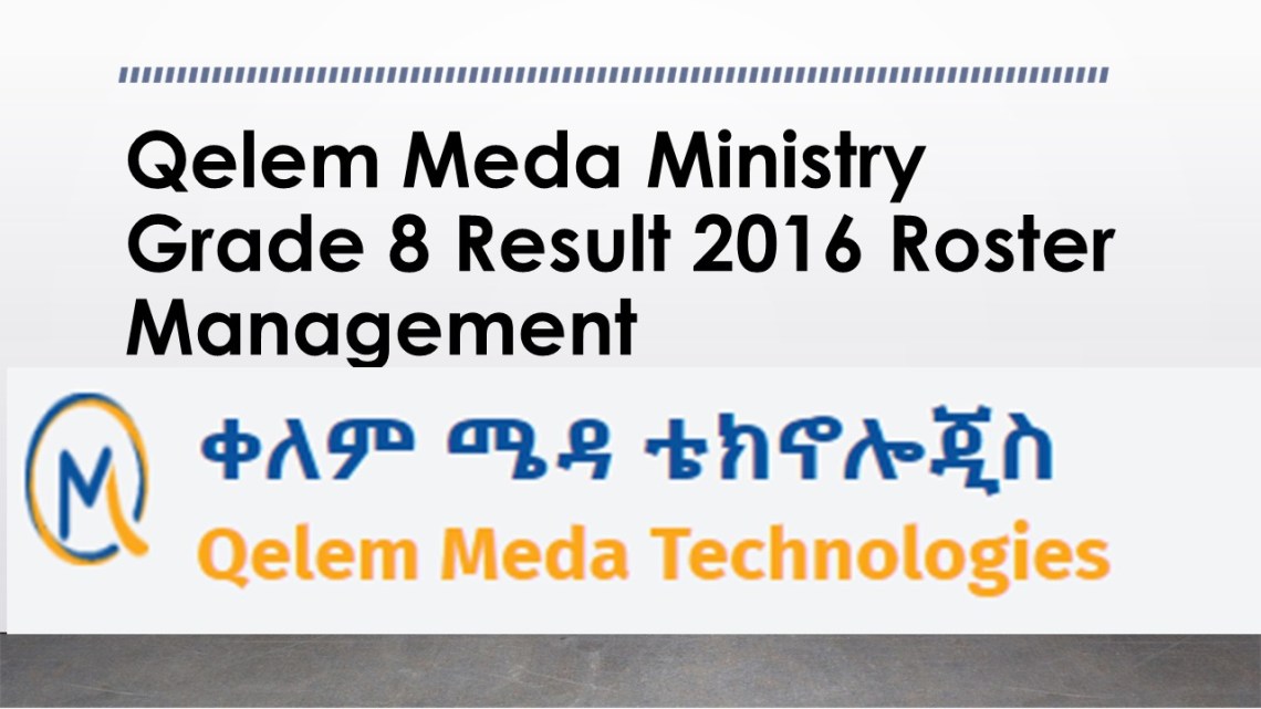 Qelem Meda Ministry Grade 8 Result 2016 Roster Management Telegram Bot ...