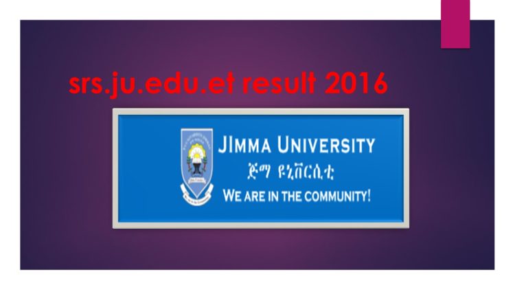 srs.ju.edu.et result 2016-2017 Ethiopia Jimma University Student Results UG PG PhD Programs