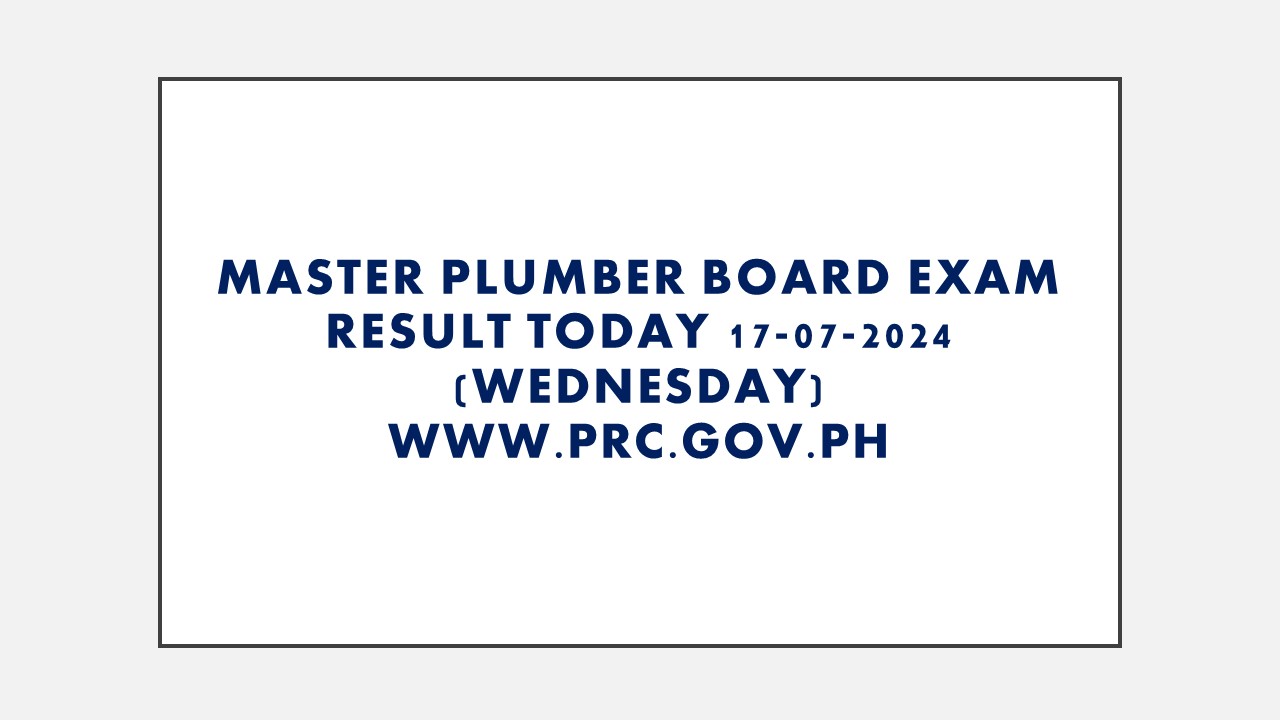 Master Plumber Board Exam Result today 17-07-2024 (Wednesday) www.prc ...