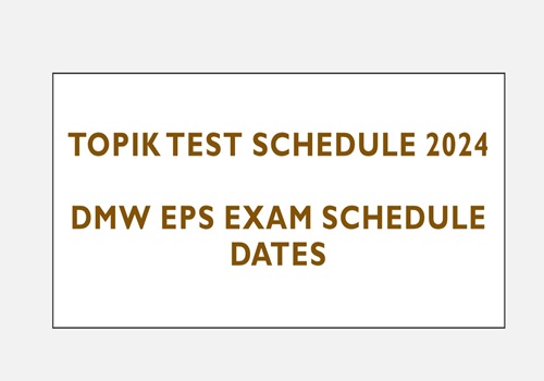 TOPIK Test Schedule 2024-Dates| DMW eps Exam Schedule @epstopik ...