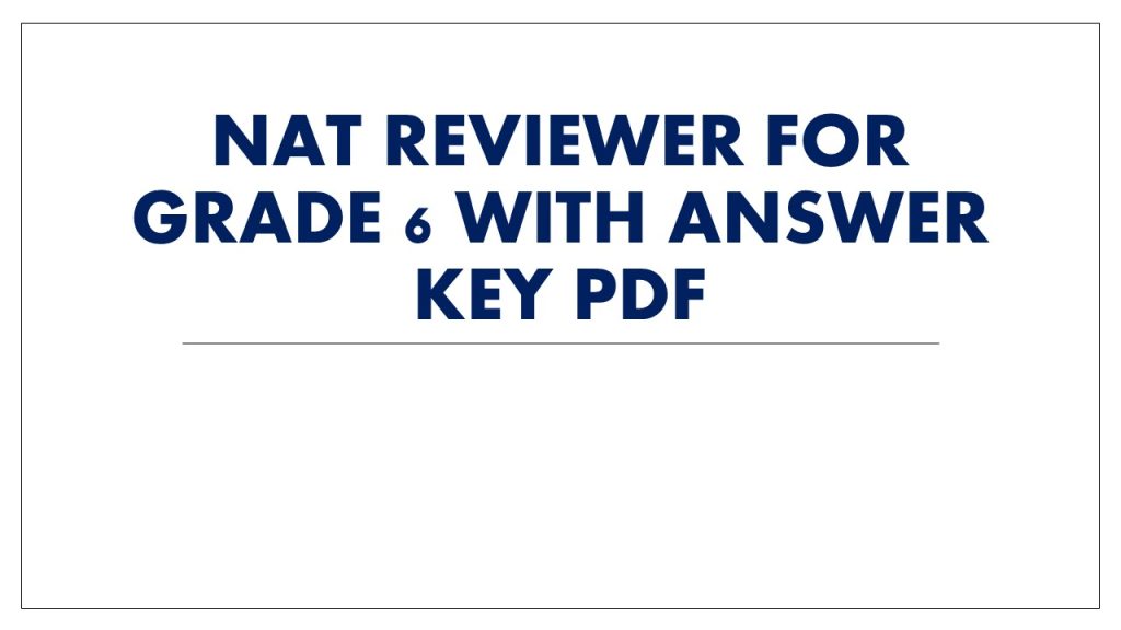 NAT Reviewer For Grade 6 With Answer Key Pdf Philippine March/ April 2024