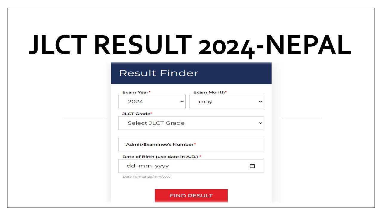 JLCT Result 2024 www.jlctnepal.com.np (Sep/Jul/May) JLCT Test Results ...