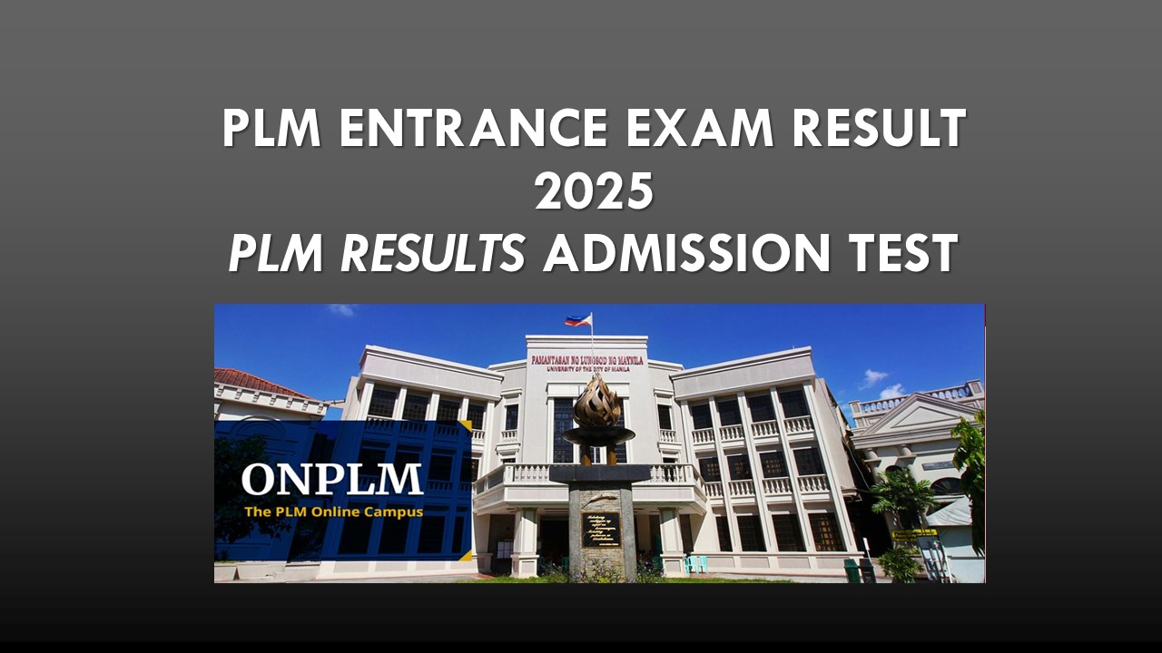 PLM Entrance Exam Result 2025-2026 PLM Admission Test Passers List