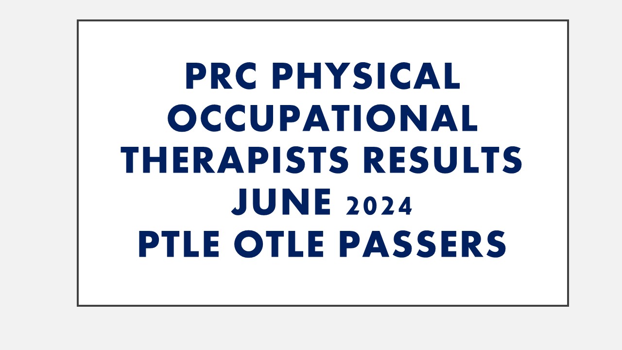 PRC Physical Occupational Therapists Results June 2024 OTLE PTLE ...