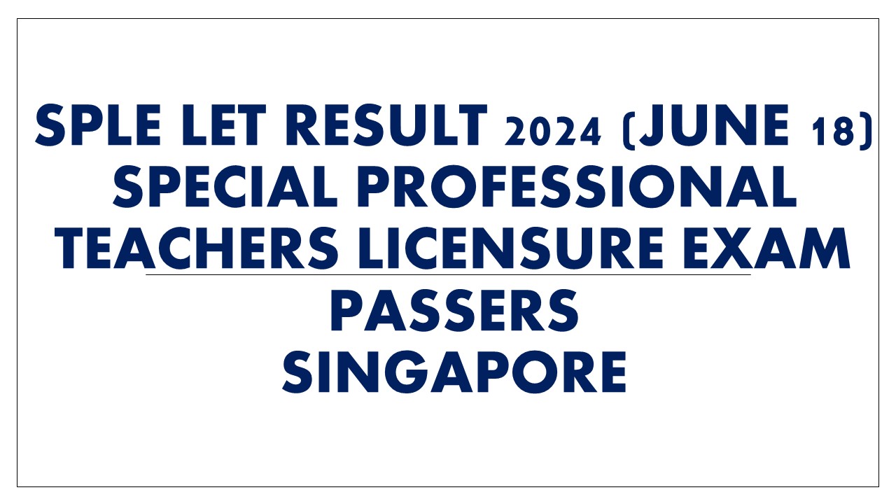 SPLE LET Result 2024 (JUNE 18)Special Professional Teachers Licensure ...
