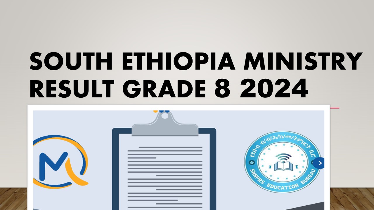 South Ethiopia Ministry Result Grade 8 2024-2016 South West Ethiopia ...