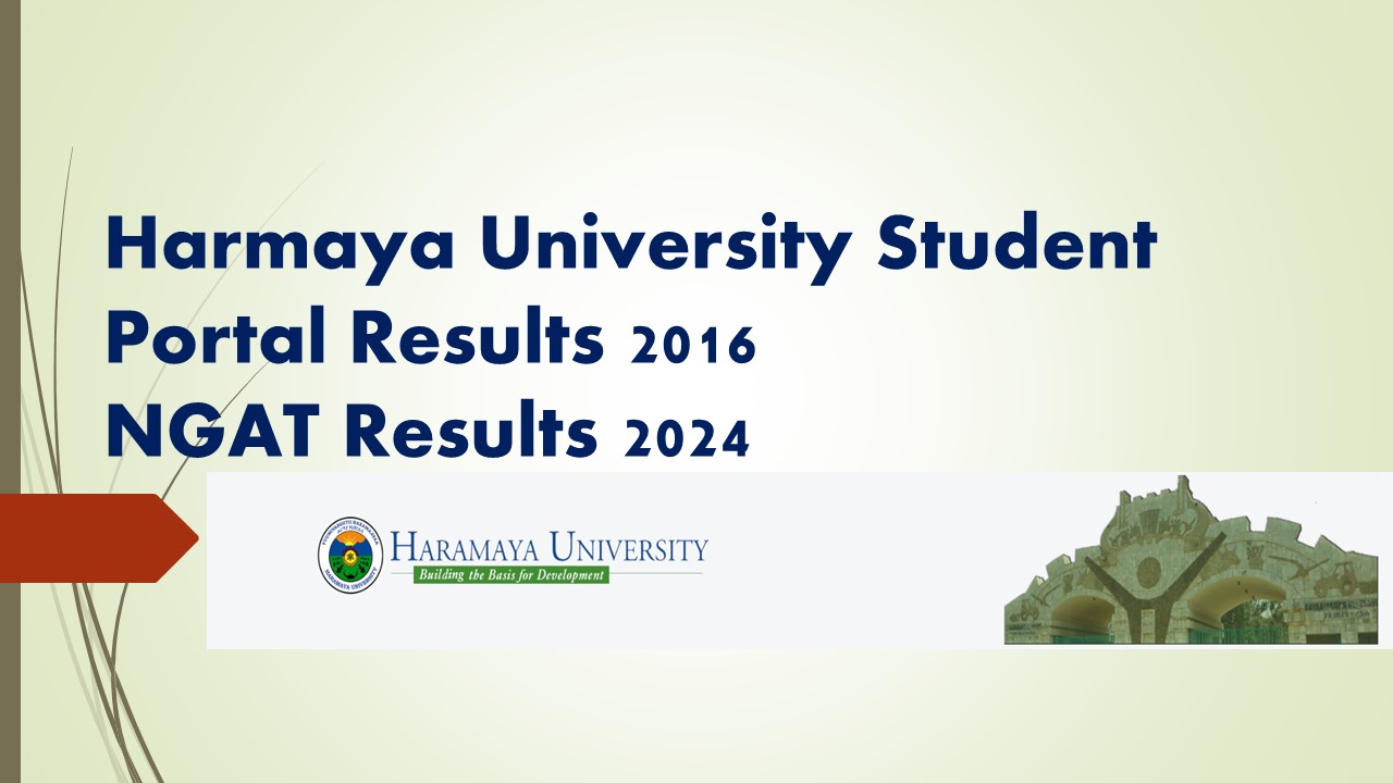Harmaya University Student Portal Results 2016-2017 Check NGAT Results ...
