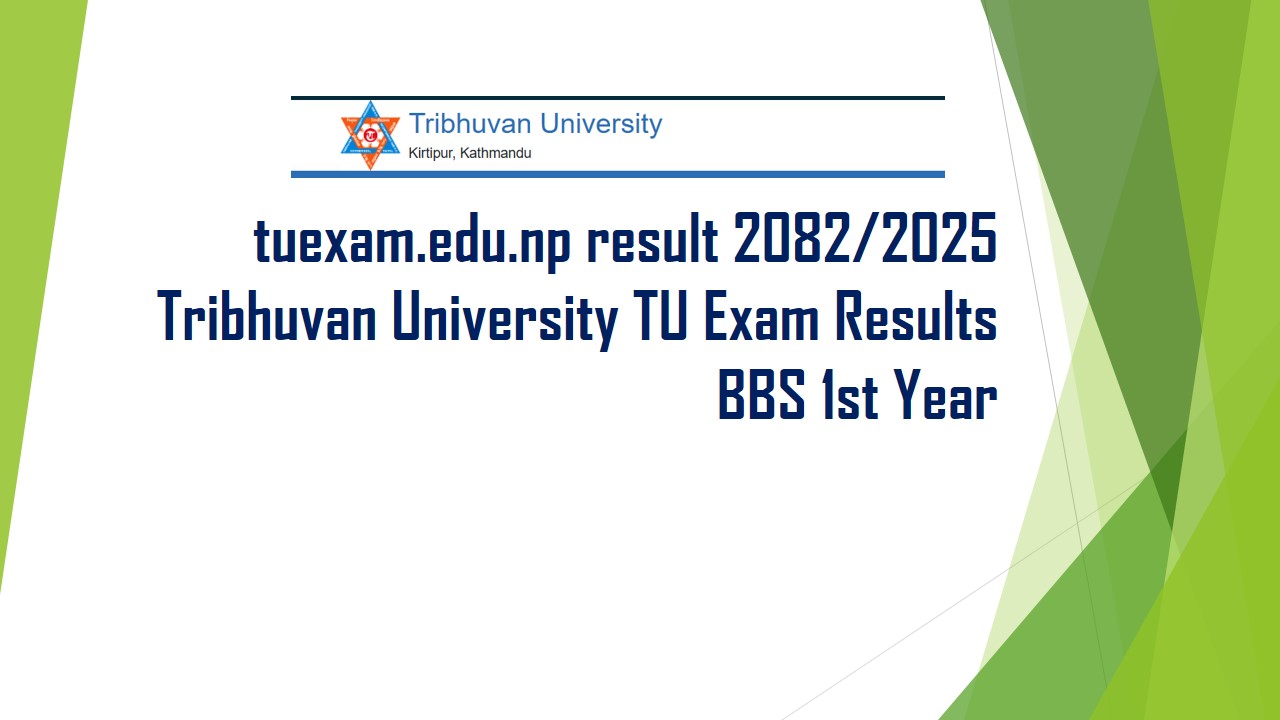 tuexam.edu.np result 2082/2025 Tribhuvan University TU Exam Results BBS ...