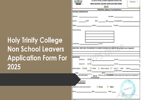 Holy Trinity Teachers College Non School Leaver Application Form 2025 ...