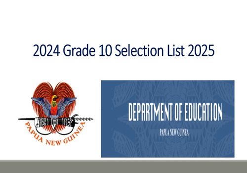 OUT-Grade 10 Selection List for 2025| 2024 PNG Grade 10 Exam Results Papua New Guinea