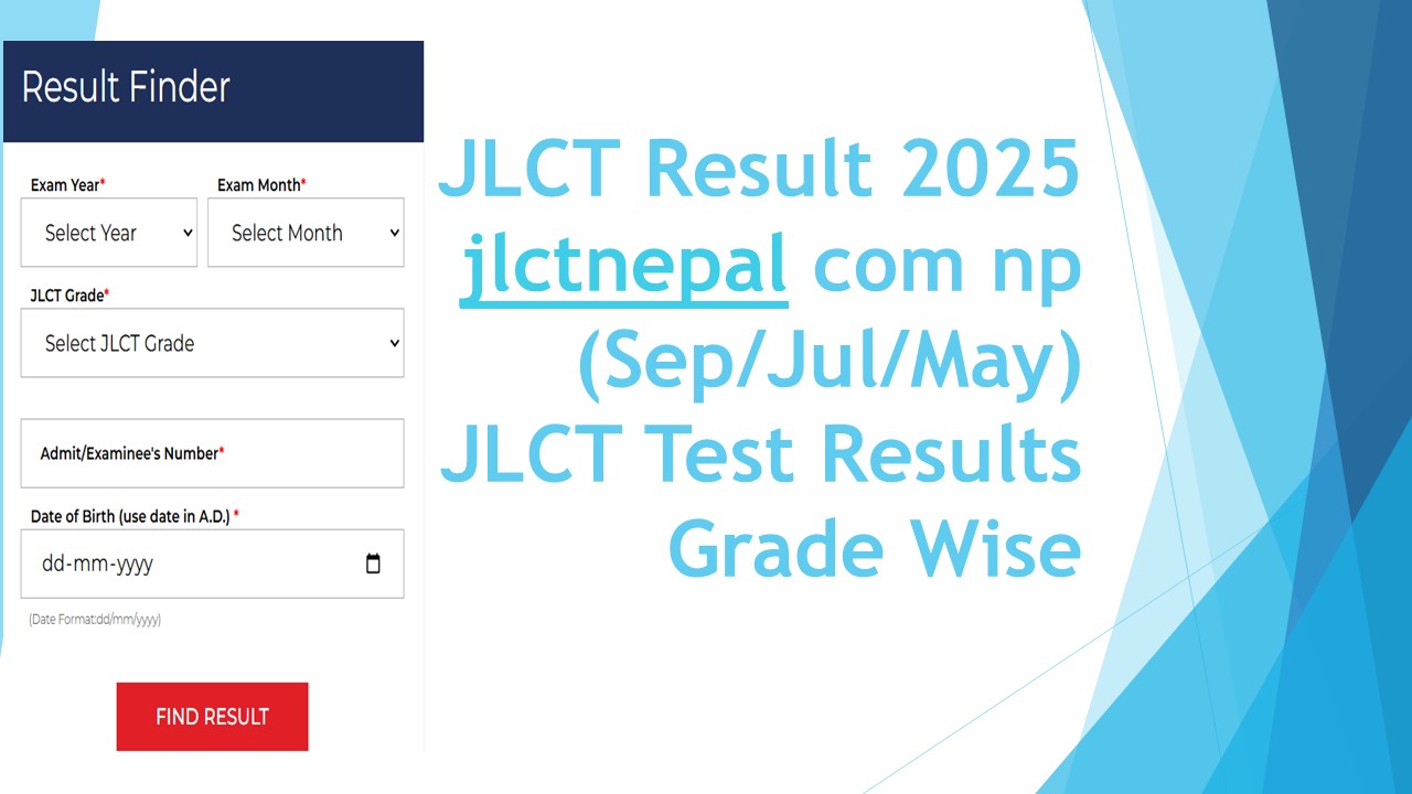 JLCT Result 2025 www.jlctnepal.com.np (Sep/Jul/May) JLCT Test Results ...