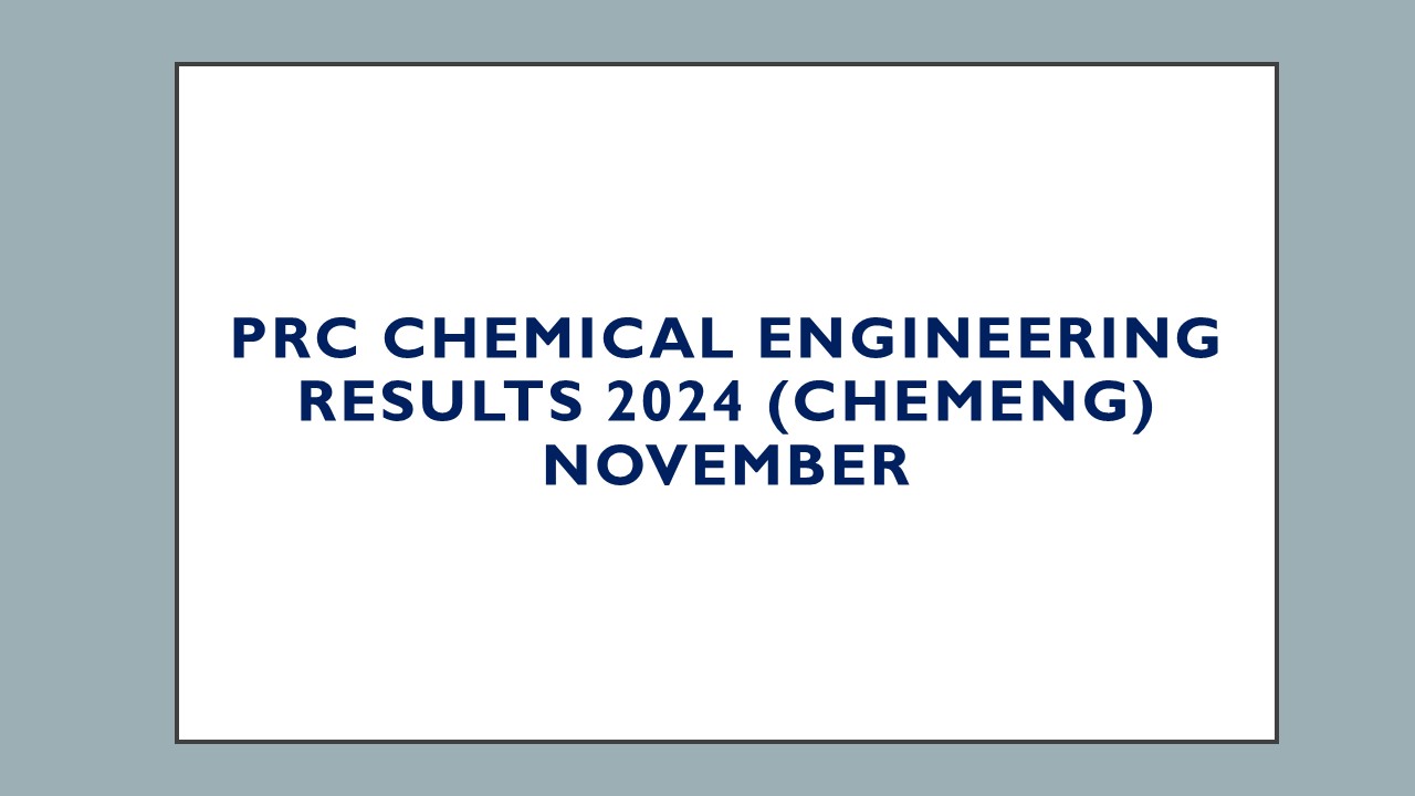 PRC Chemical Engineering Results 2024 (ChemEng) November Top Schools List