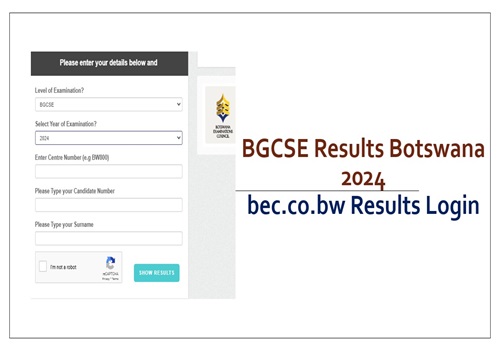 OUT-Botswana BGCSE Results 2024 www bec.co.bw results Login How to ...