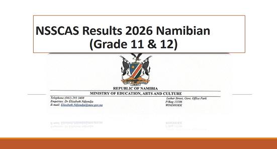 NSSCAS Results 2025-2026 (Grade 12) www.moe.gov.na Link