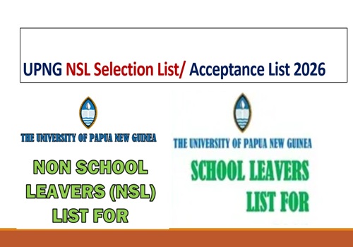 UPNG Selection List/Acceptance List 2026| Non-School Leavers and School ...