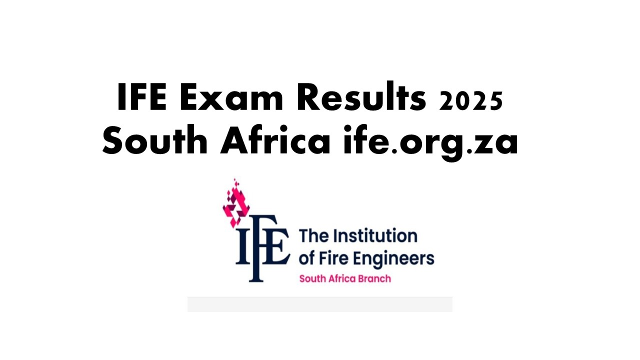 IFE Exam Results 2025 South Africa ife.org.za | Institution of Fire ...