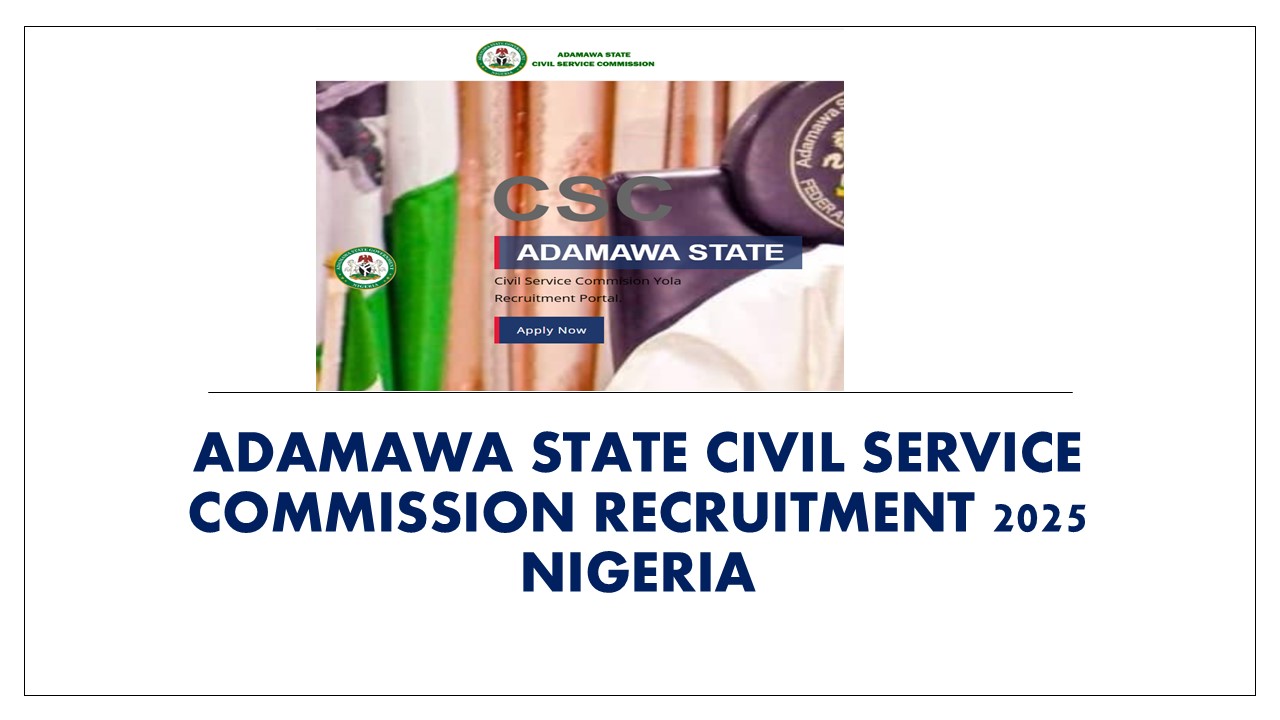 Adamawa State Civil Service Commission Recruitment 2025 Notification ...