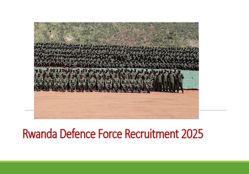 Rwanda Defence Force Recruitment 2025 Application form| RDF Recruitment ...