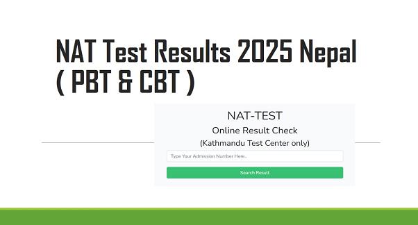 NAT Test Results 2025 Nepal ( PBT & CBT ) Kathmandu Online Check