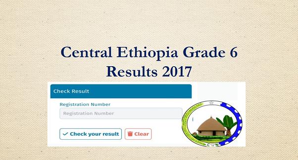 OUT-Central Ethiopia Grade 6 Results 2017(2015) | ce6.ministry.et result