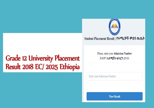 OUT-NEAEA Grade 12 University Placement Result 2018 EC/ 2025| የዩኒቨርሲቲ ...
