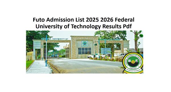 Futo Admission List 2025 2026 | Federal University of Technology ...