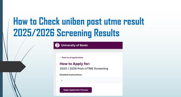 How to Check uniben post utme result 2025/2026 Screening Results