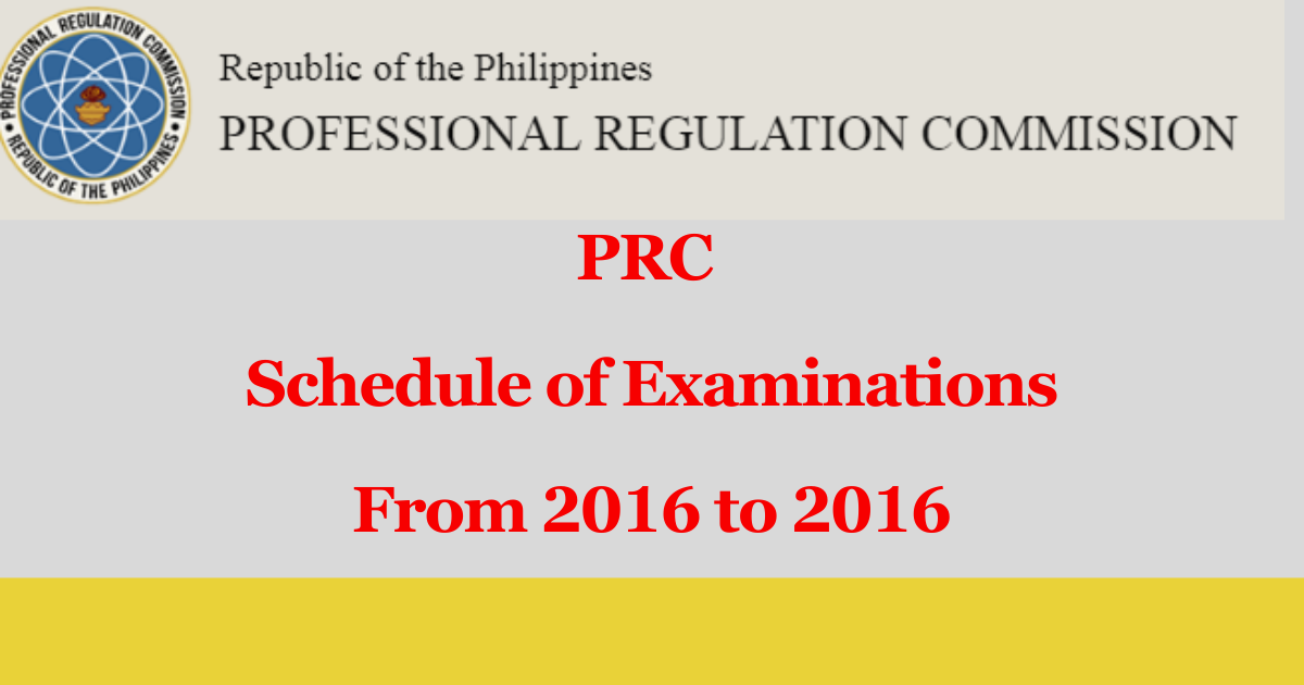 PRC Schedule of Examinations 2026 | Exam Schedule from 2016 to 2026