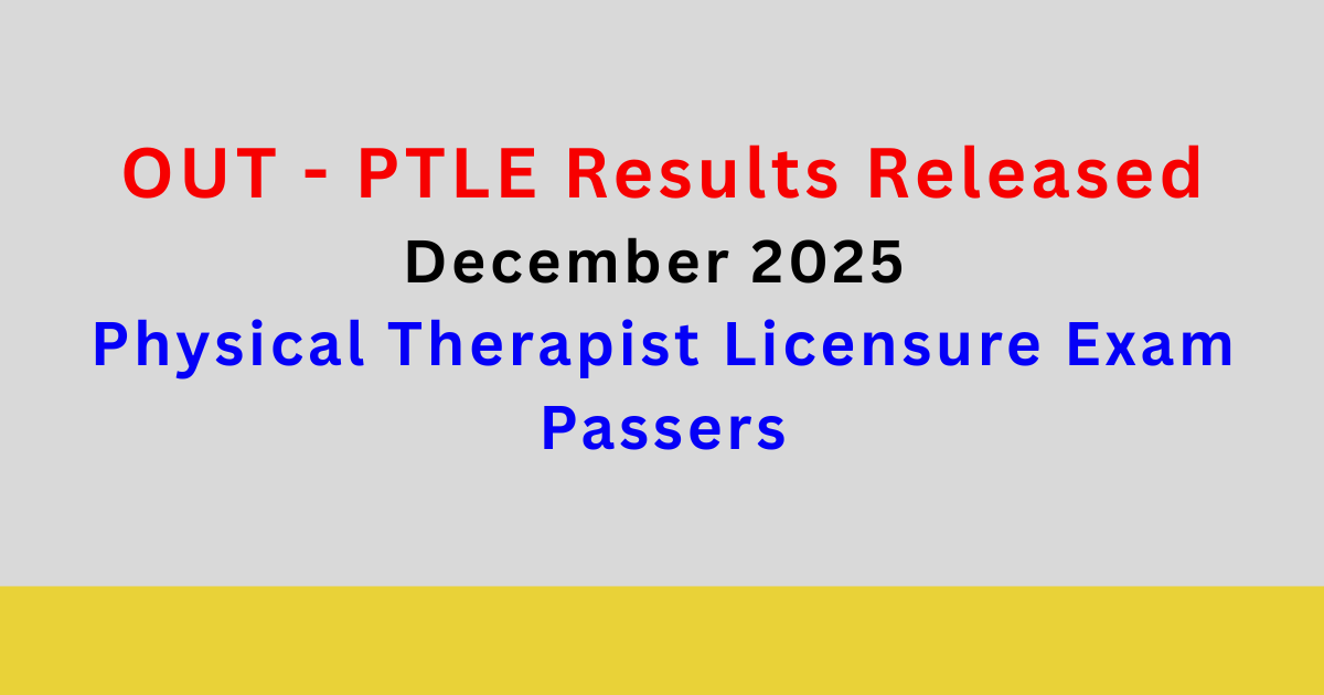 PTLE Results Released: December 2025 Physical Therapist Licensure Exam ...