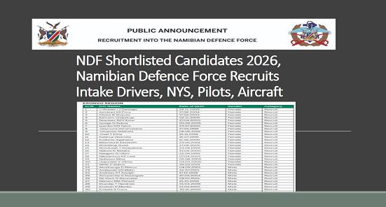 NDF Shortlisted Candidates 2026 Namibian Defence Force Recruits Intake ...