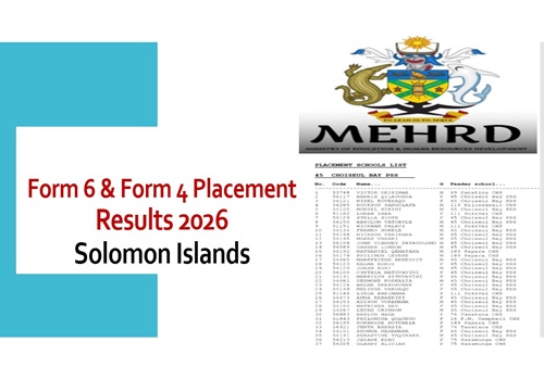 Form 6 & Form 4 Placement Results 2026 Solomon Islands National ...
