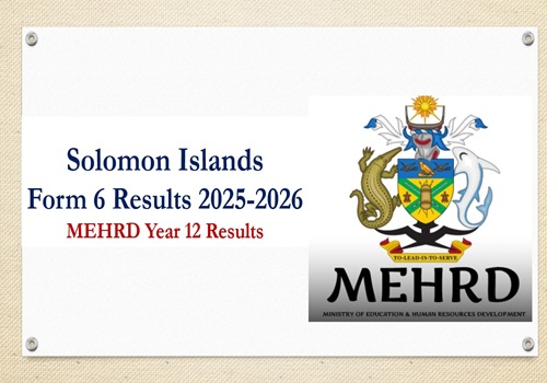 Solomon Islands Form 6 Results 2025-2026 @mehrd.gov.sb Year 12 ...