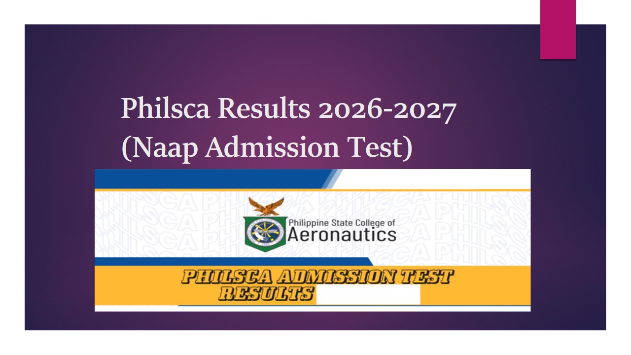 Philsca Results 2026-2027 | Naap Admission Test Results