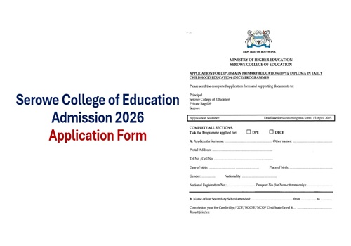 Serowe College of Education Admission 2026 Application Form Requirements