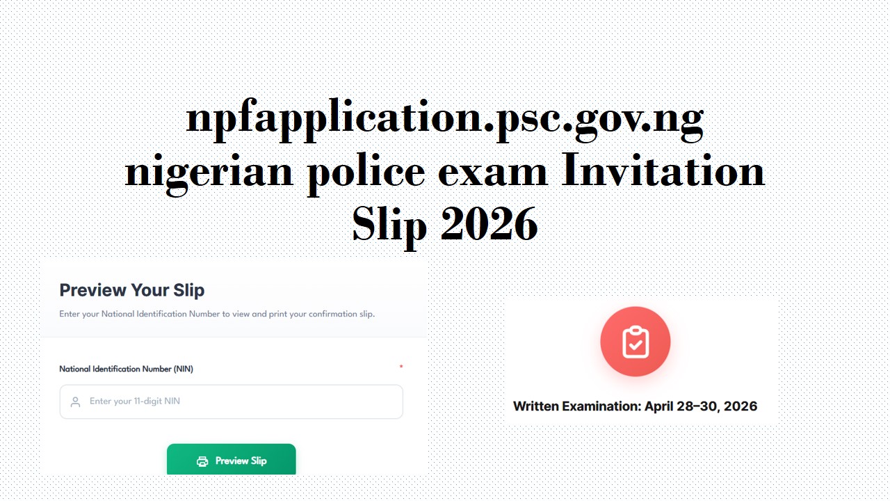 npfapplication.psc.gov.ng nigerian police exam Invitation Slip 2026 CBT ...